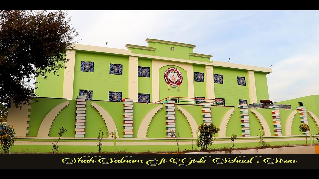 Shah Satnam Ji Girls School Sirsa Highlights - YouTube
