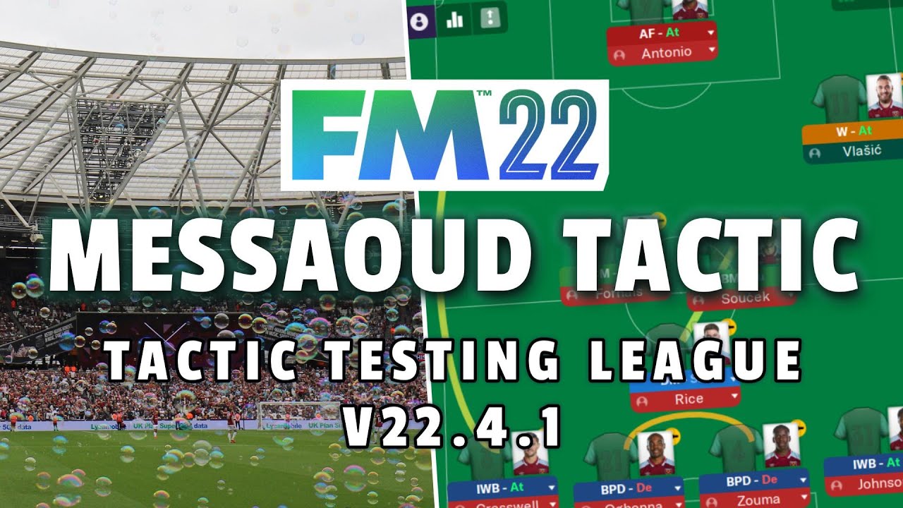 Tactic Testing League - MESSAOUD TACTIC - FM22 - Football Manager 2022 ...