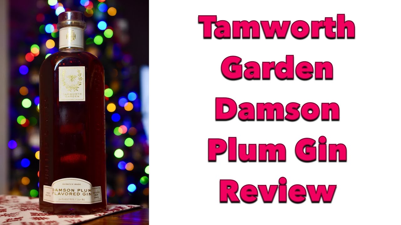 Tamworth Garden Damson Plum Gin Review - YouTube
