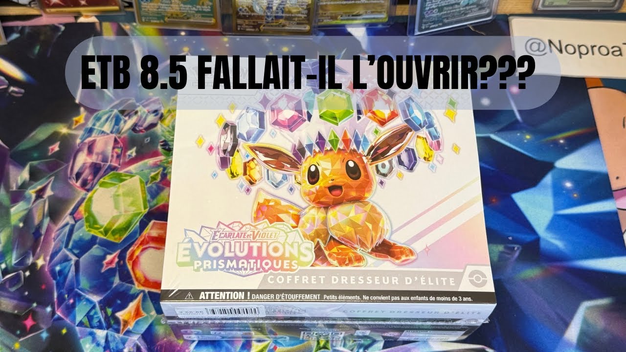 J’AI ENFIN OUVERT MON ETB 8.5 ÉVOLUTIONS PRISMATIQUES… QUE VAUT-ELLE ...