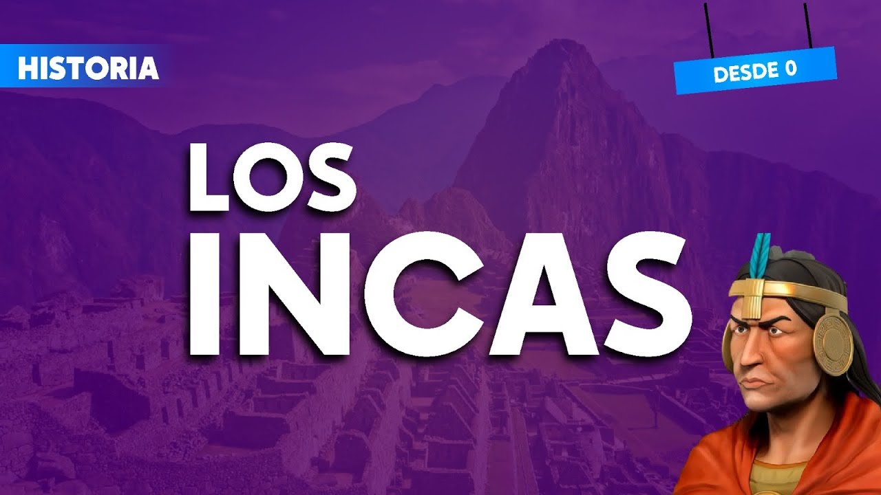 INCAS |HISTORIA | Prof. GALARZA - YouTube