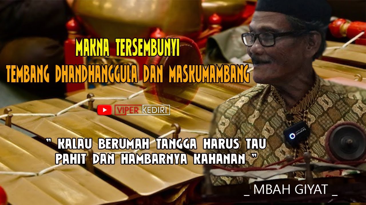 MAKNA TERSEMBUNYI TEMBANG DHANDHANGGULA DAN MASKUMAMBANG | MBAH GIYAT # ...