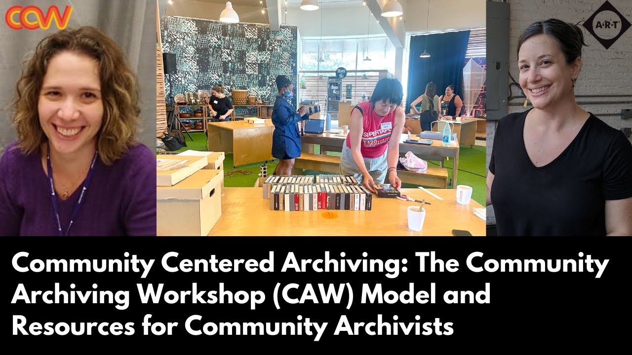Community Centered Archiving: The Community Archiving Workshop Model and Resources for ...