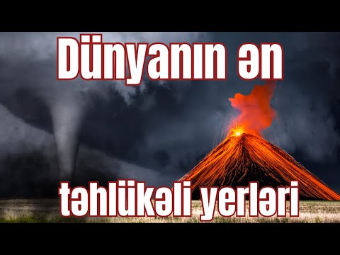 Yer üzünün ən təhlükəli nöqtələri. Bu yerlərə ayaq basmaq cəsarət tələb edir!