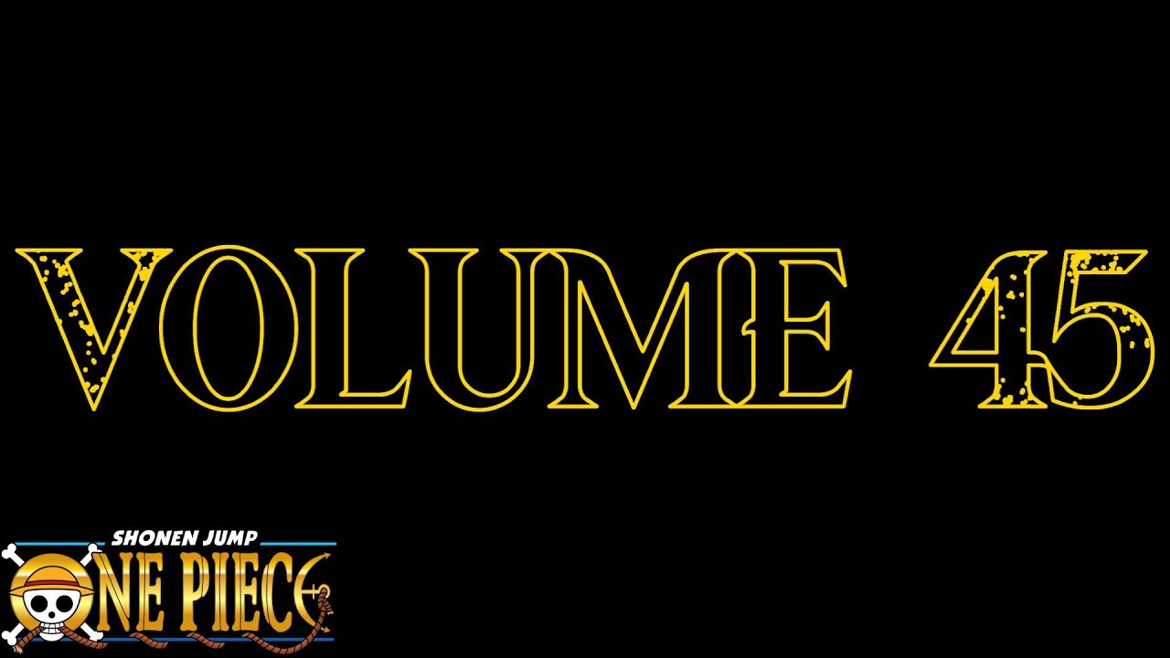 ONE PIECE FULL READTHROUGH - Volume 45 - You Have My Sympathies - YouTube