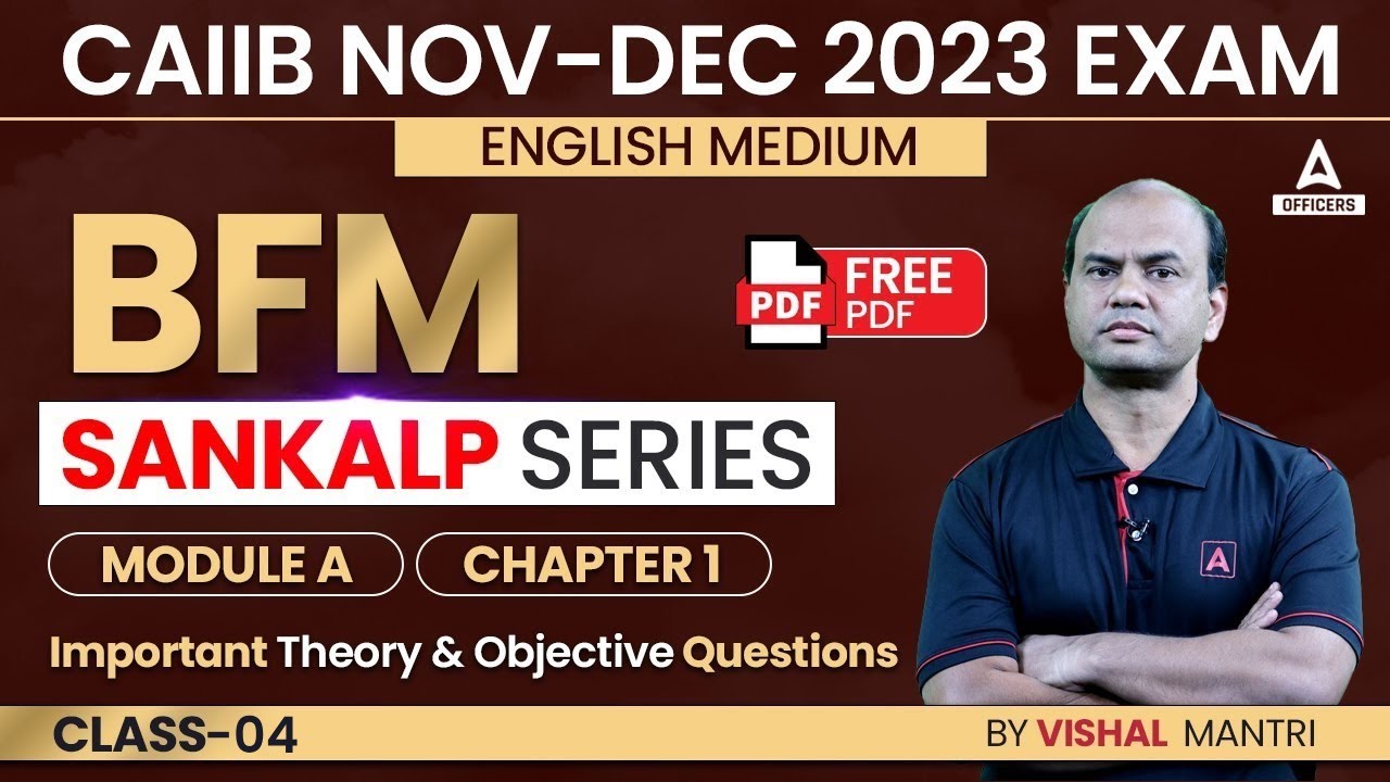 CAIIB Nov-Dec 2023 Exam | CAIIB BFM English Medium | Module A Chapter 1 | Class 4 - YouTube