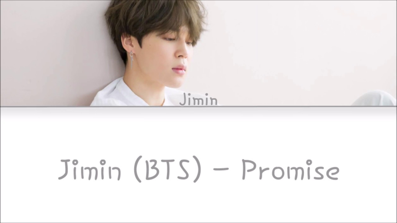 Jimin Bts Promise Han Rom Eng Lyrics Youtube