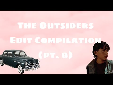 The Outsiders Edit Compilation (Part 8) - YouTube