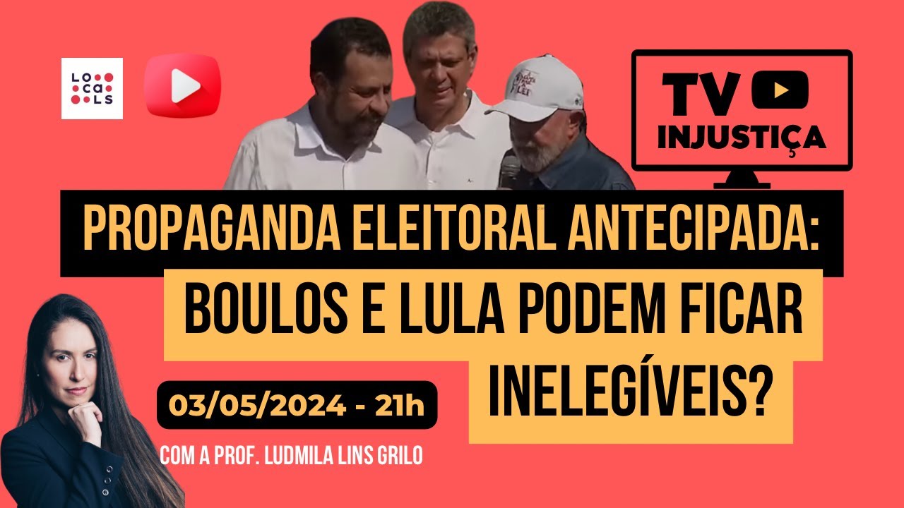 #012 Propaganda eleitoral antecipada: Boulos e Lula podem ficar inelegíveis? - YouTube