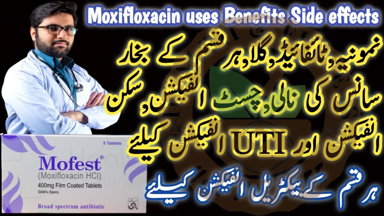 Mofest Tablet ( Moxifloxacin) Uses Benefits & Side effect-Best ...