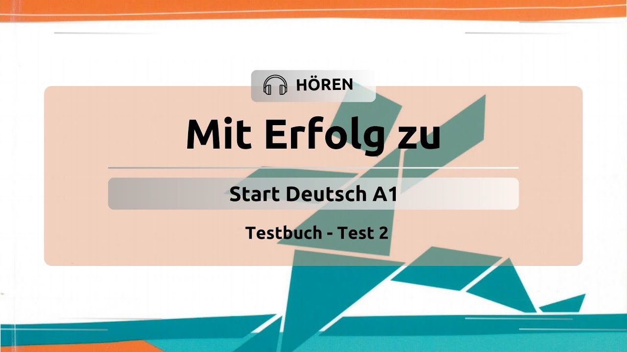 Mit Erfolg zu Start Deutsch A1: Testbuch - Hören - Test 2 (mit Lösungen ...