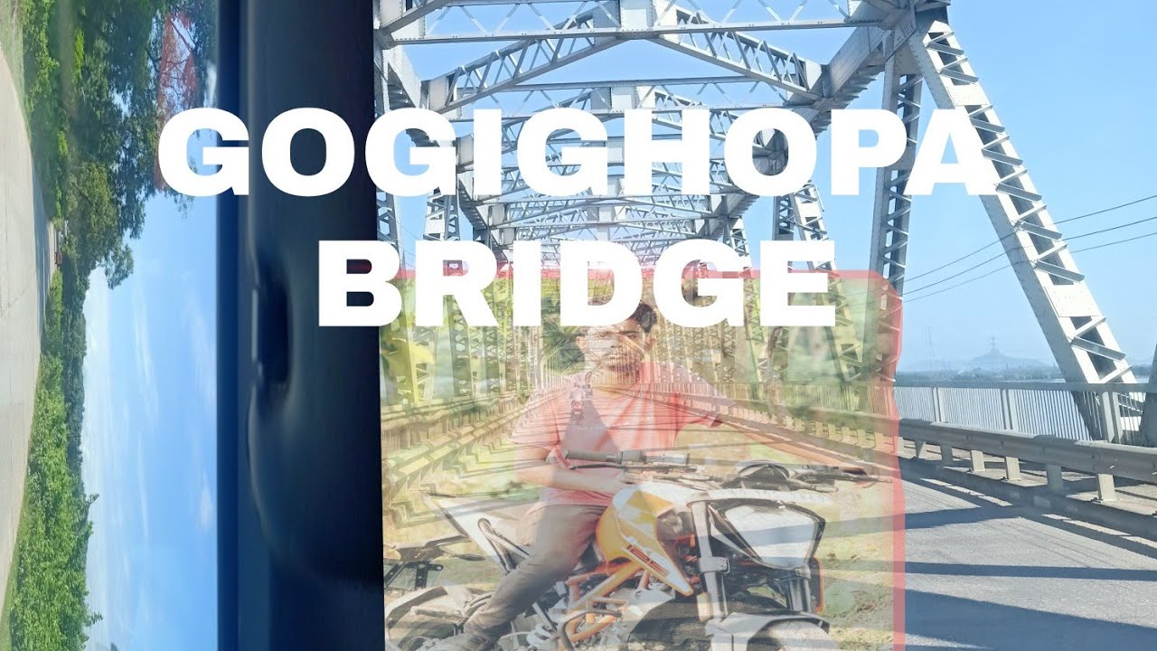 JOGIGHOPA GUPA BRIDGE PLZ GDL ASSAM LIVE VLOGE SUBSCRIBE - YouTube