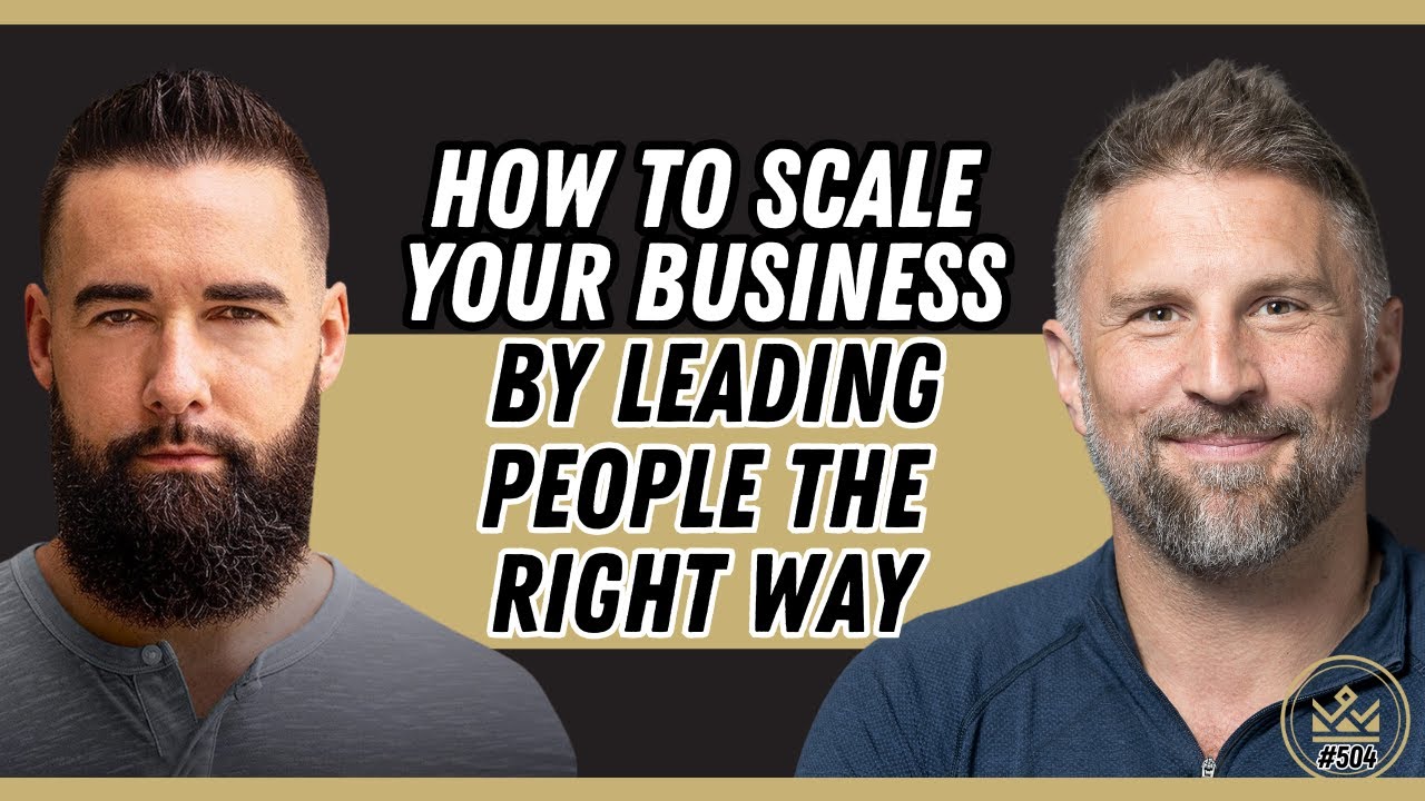 How To Scale Your Business by Leading People the Right Way - YouTube