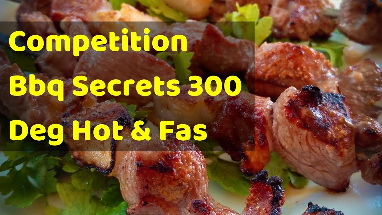Competition Bbq Secrets 300 Deg Hot & Fast - YouTube