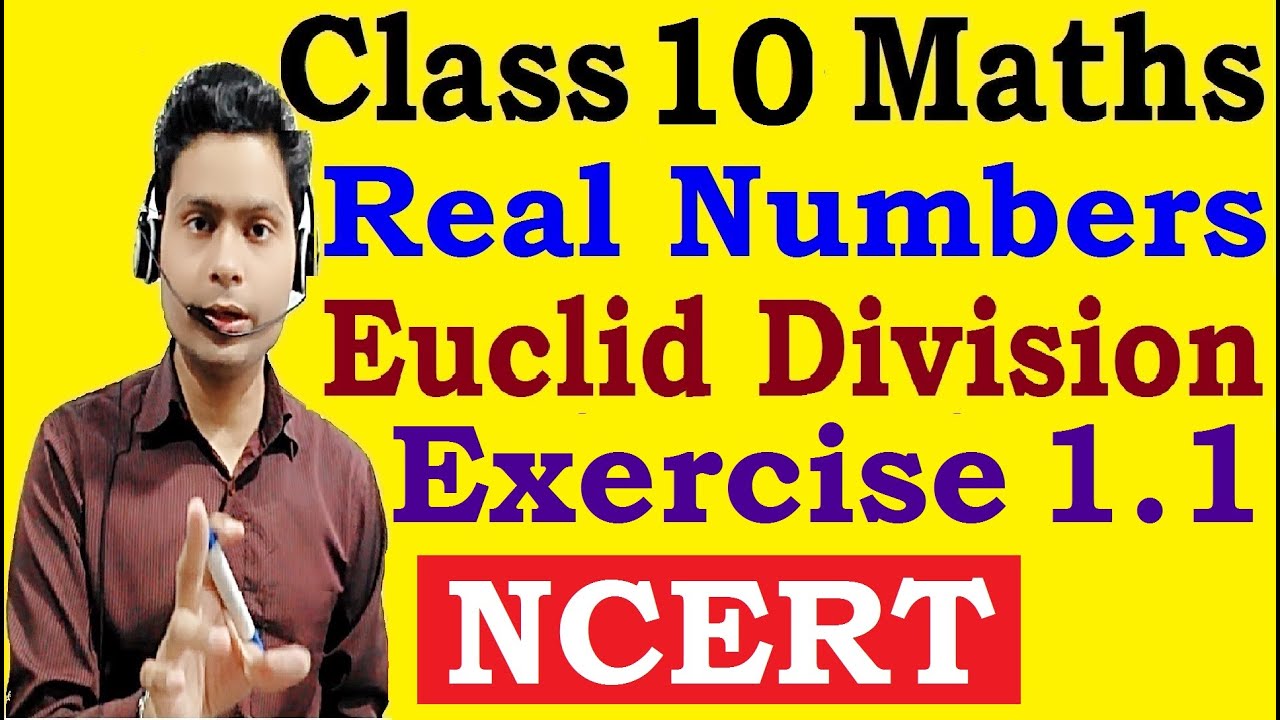 Class 10 Maths NCERT Chapter 1 Real No Ex 1 1 Euclid Division class-10-maths-ncert-chapter-1-real-no-ex-1-1-euclid-division