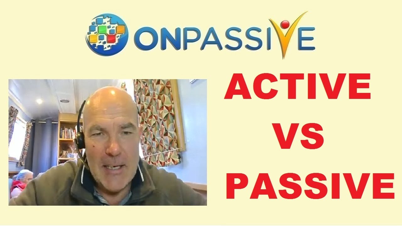 #ONPASSIVE 🔷 ACTIVE VS PASSIVE 🔷 by Red Redfern 🔷 - YouTube