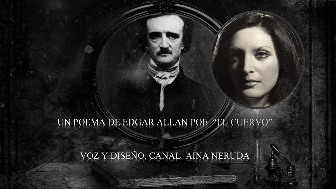 EL CUERVO - THE RAVEN - EDGAR ALLAN POE Voz Aína Neruda - YouTube