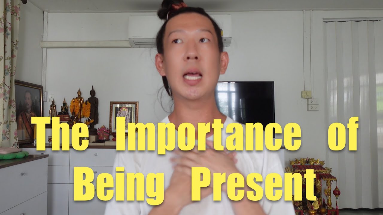The Importance of Being Present - YouTube