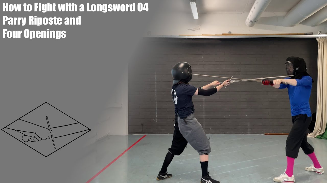 How to Fight with a Longsword 04 - Parry Riposte and Four Openings ...