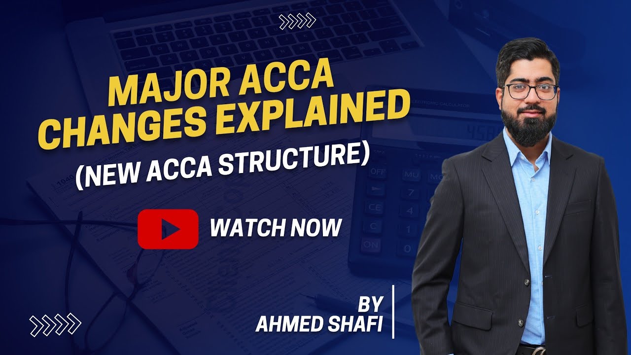 New ACCA Structure | ACCA Big Update 2027 Explained by Ahmed Shafi ...