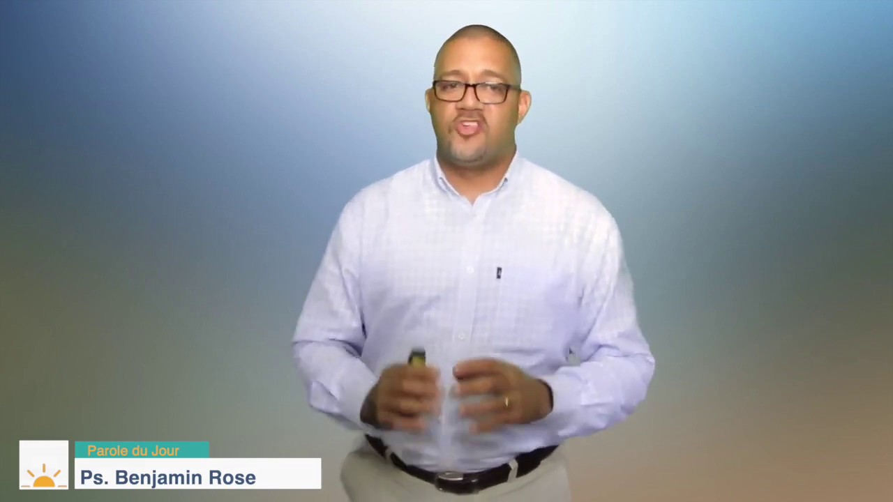 Parole Du Jour - Ps Benjamin Rose | Partie 1 - YouTube