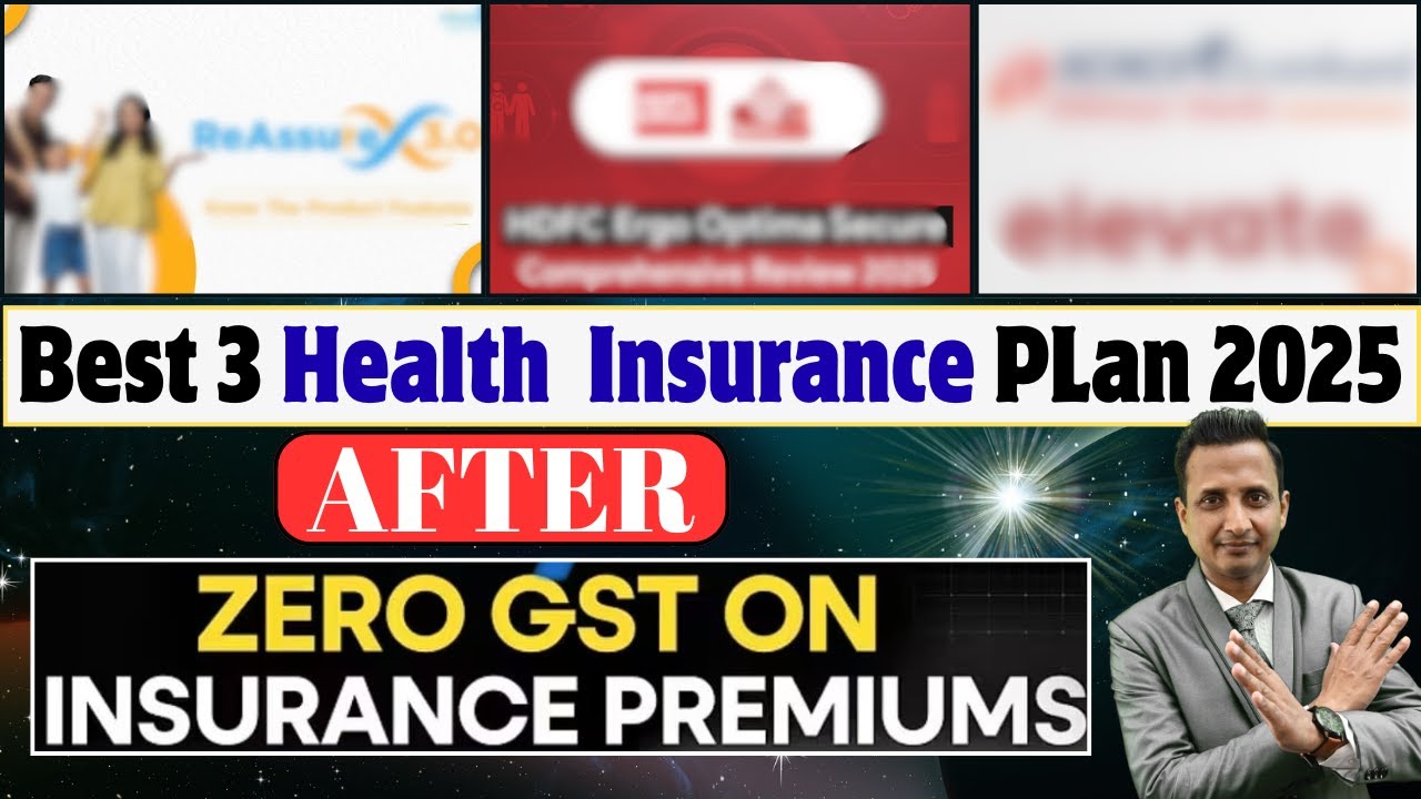 Best 3 Health Insurance Plan | Zero Gst on Insurance Premiums | Best ...