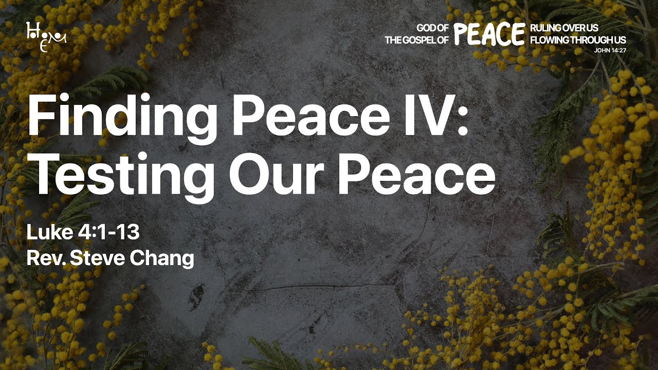 Finding Peace IV: Testing Our Peace - YouTube