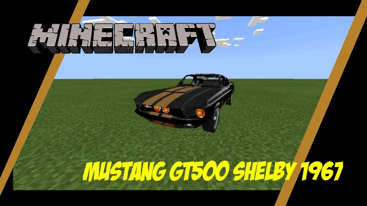 Addon Car Mustang GT500 shelby 1967 | Minecraft Pocket Edition - YouTube