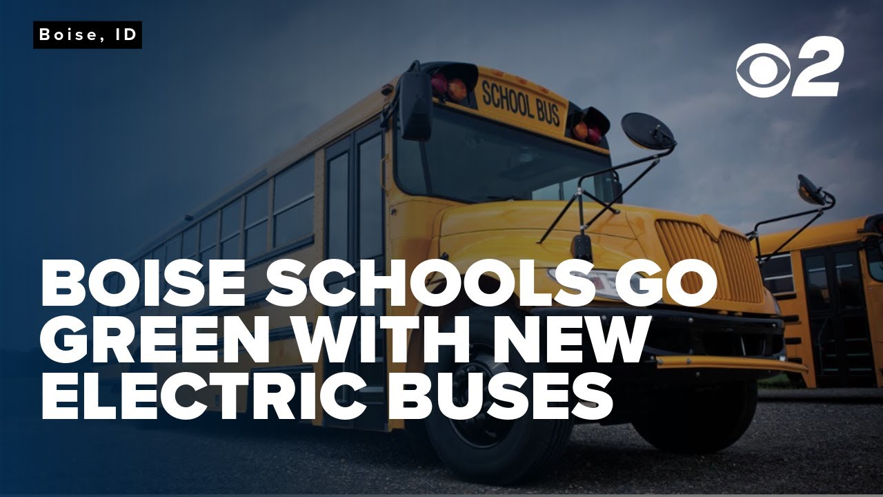 Boise schools embark on a greener journey with new electric buses for ...