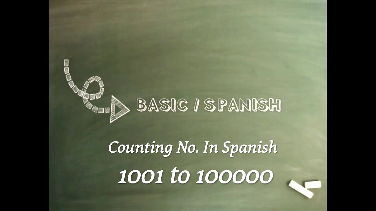Counting no. 1001 to 100000 in Spanish (Lesson 6) - YouTube