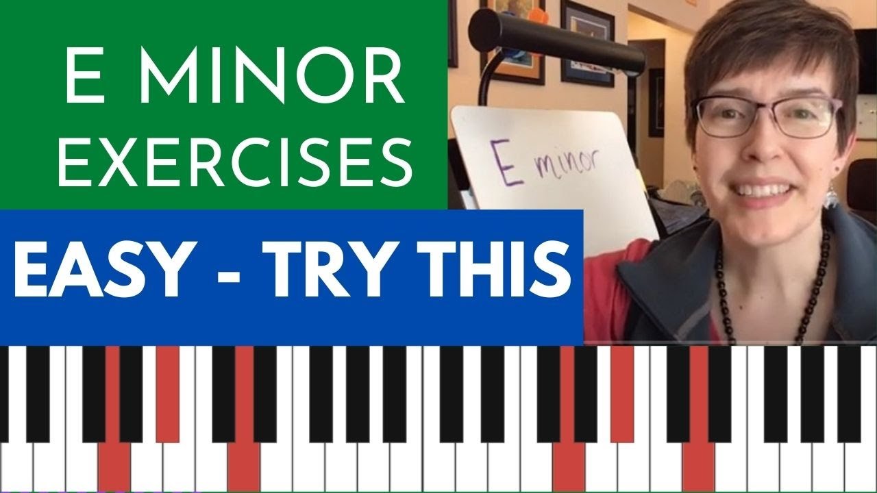 E Minor Piano Exercises Beginners - E Minor Scale Notes - 7th chords ...