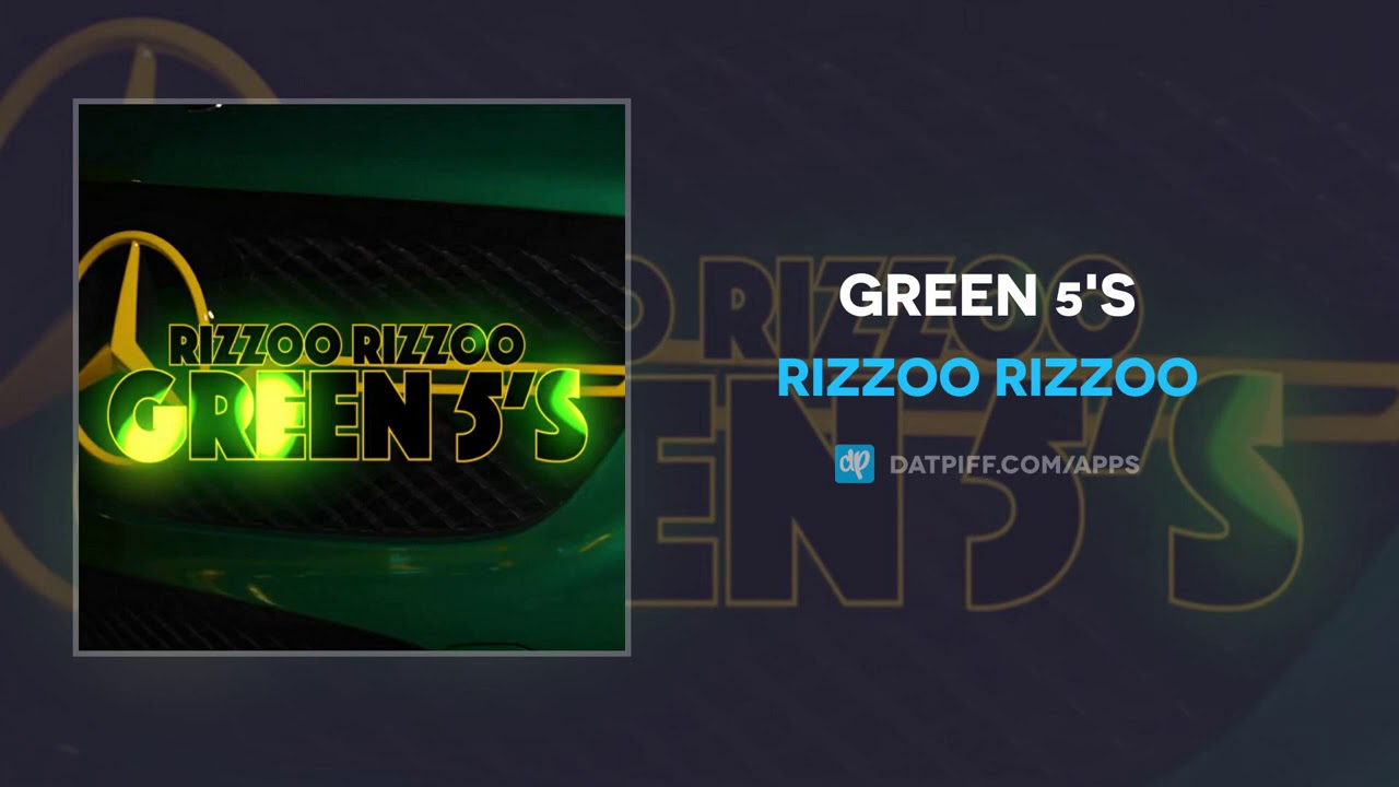 Rizzoo Rizzoo - Green 5's (AUDIO) - YouTube