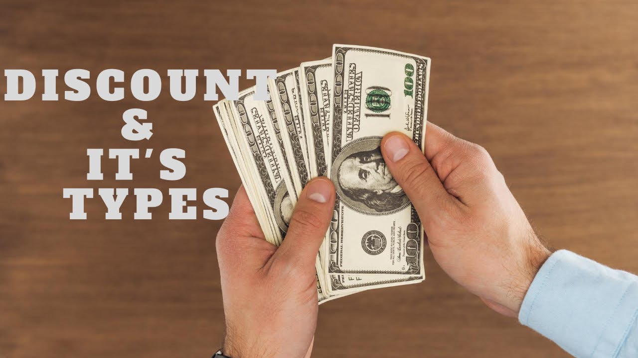 DISCOUNT & TYPES OF DISCOUNT: CASH DISCOUNT AND TRADE DISCOUNT. - YouTube