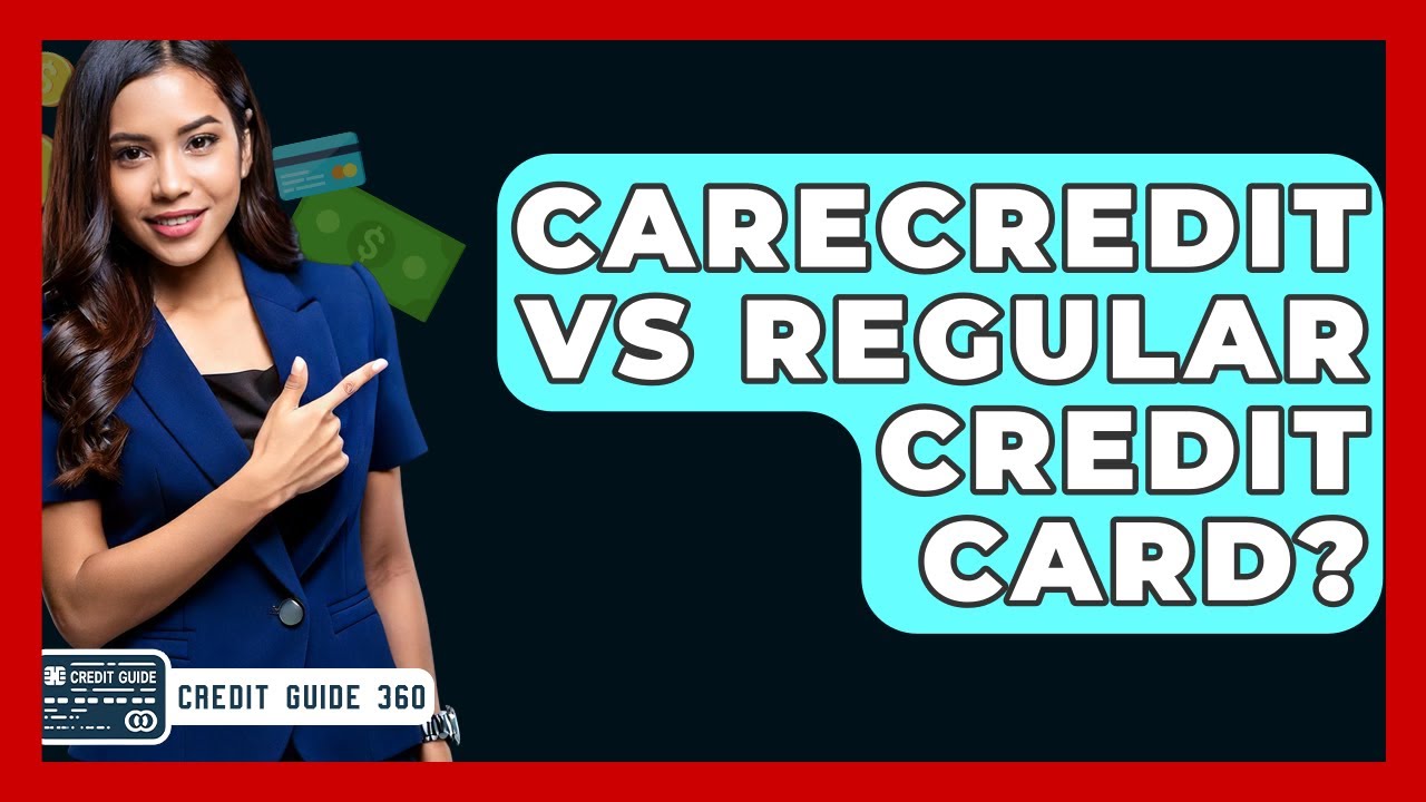 CareCredit Vs Regular Credit Card? - CreditGuide360.com - YouTube