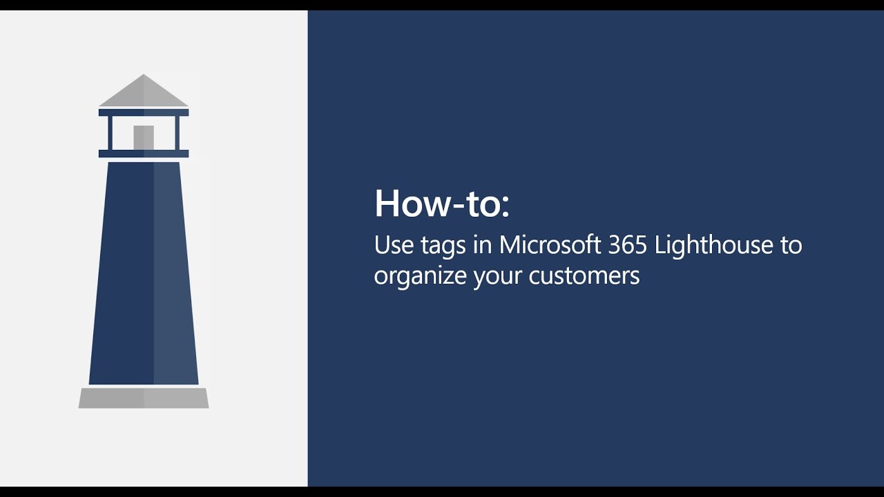 Using Tags in Microsoft 365 Lighthouse - YouTube