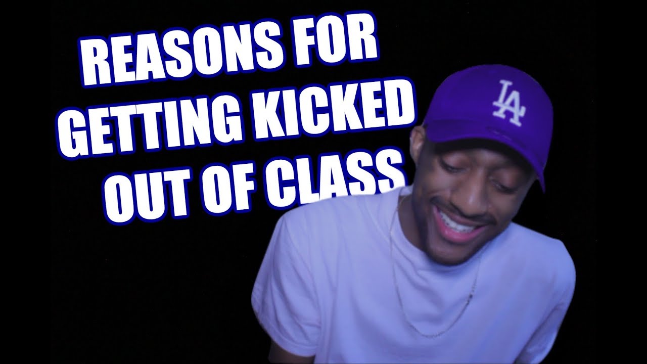 REASONS FOR GETTING SENT OUT OF CLASS - YouTube