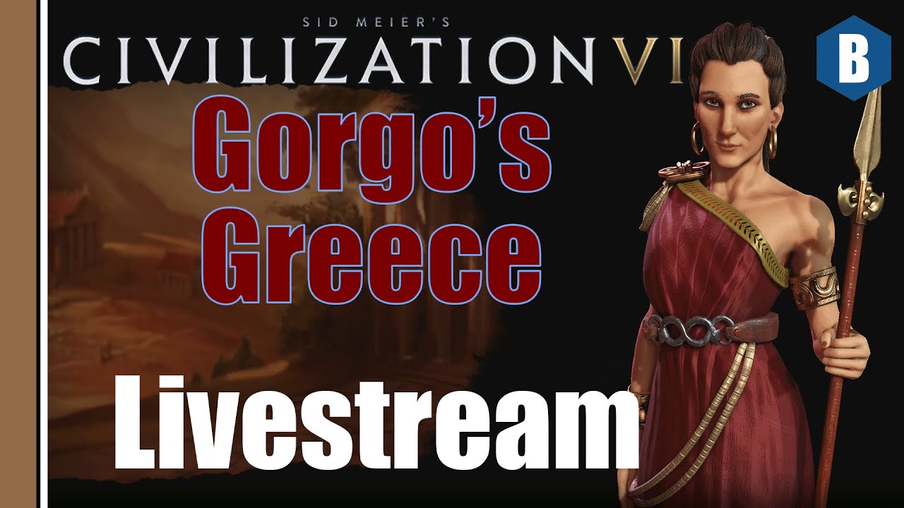 Livestream: Civ 6 - Greece (Deity) - PART 2 - Gorgo's Greece ...