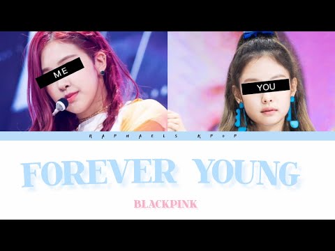 FOREVER YOUNG - BLACKPINK (sing with me) {karaoke}