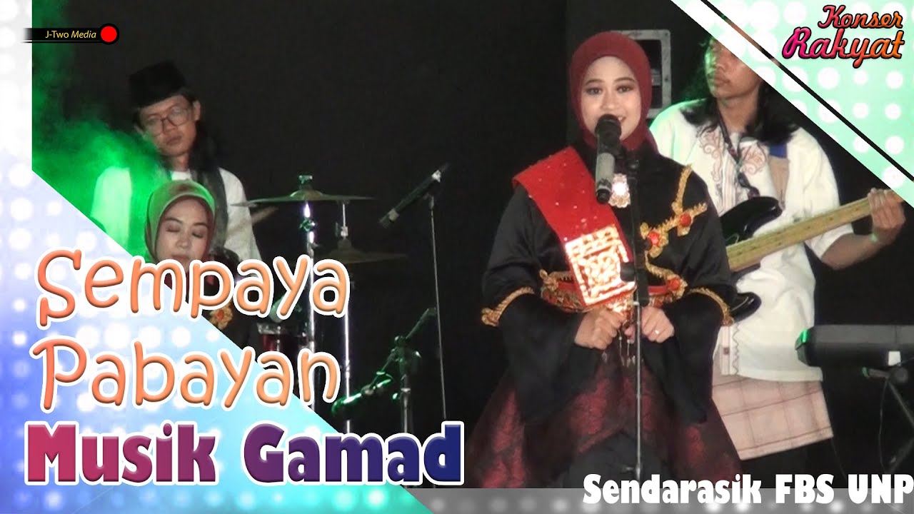 SEMPAYA PABAYAN (Lagu Gamad) || UAS Musik Gamad || Sendratasik UNP ...