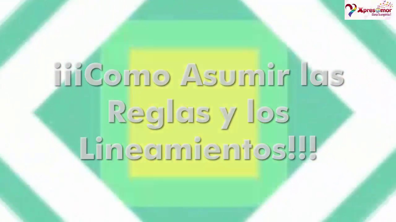 Como Asumir las Reglas y los Lineamientos!!! - YouTube