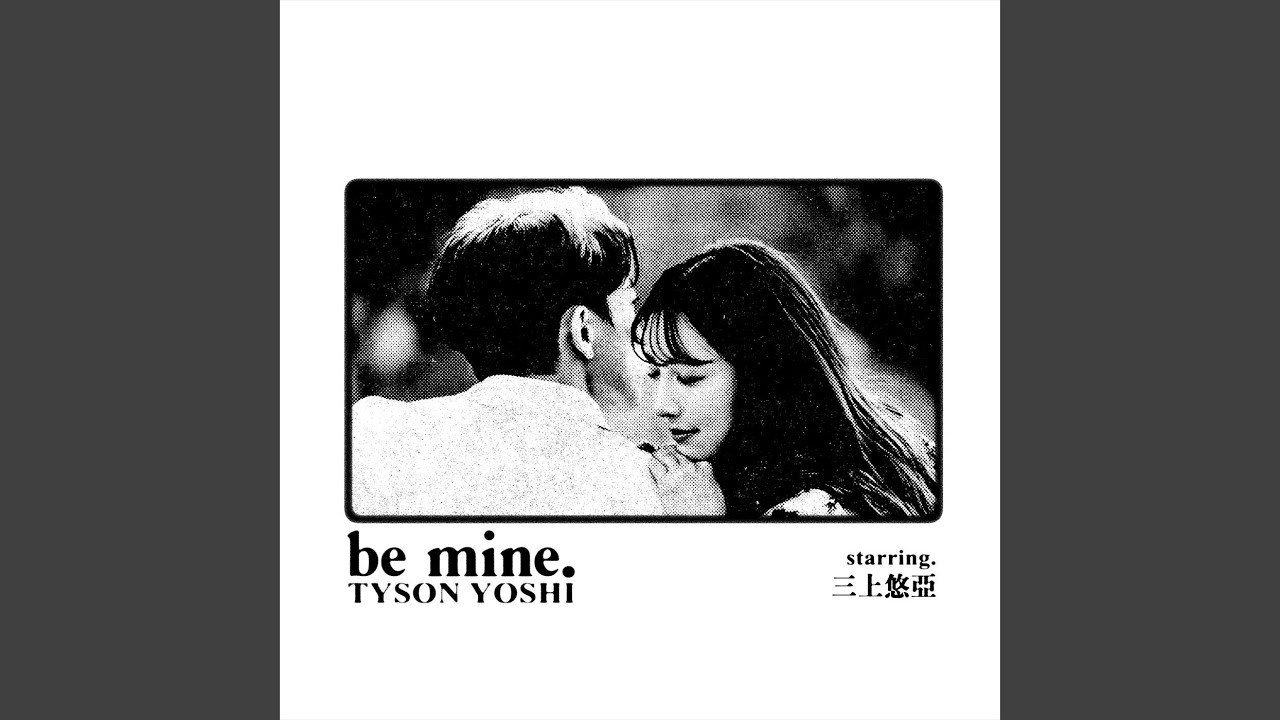 be mine - YouTube