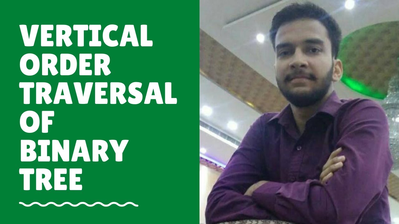 4 a Vertical Order Traversal Of Binary Tree Using Queue And Hashing 4-a-vertical-order-traversal-of-binary-tree-using-queue-and-hashing