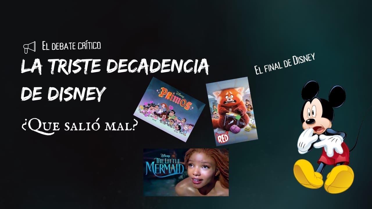 La Decadencia de Disney por El Debate Critico - YouTube