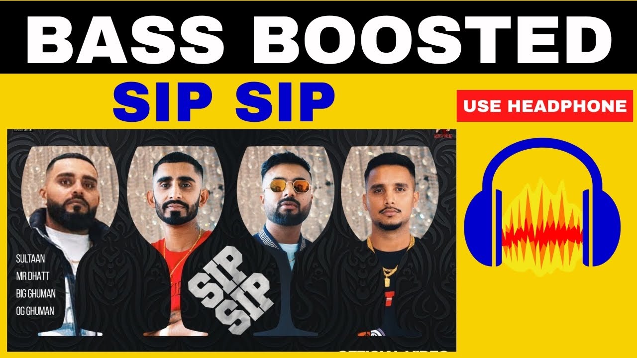 SIP SIP: (BASS BOOSTED) Sultaan | Mr Dhatt | Big Ghuman| Og Ghuman ...