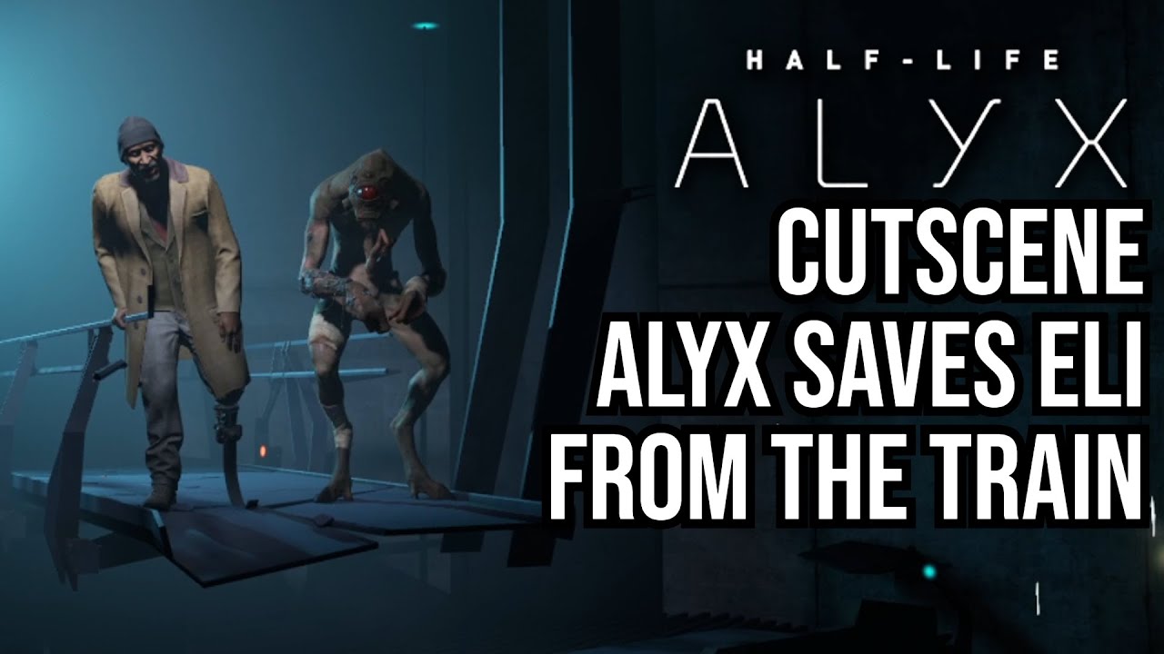 Alyx Stops The Combine Train Cutscene | Half Life: Alyx Walkthrough ...