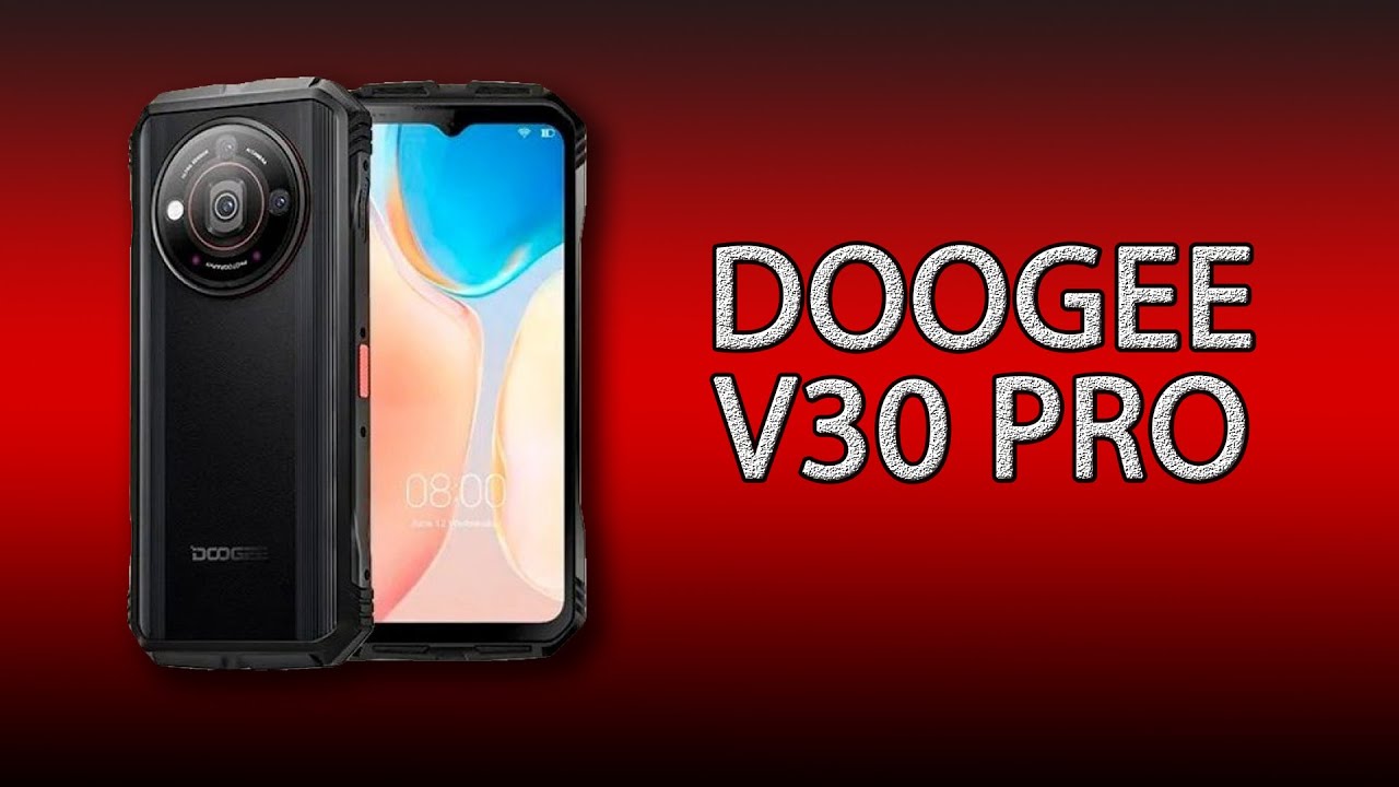 Doogee V30 Pro - потужний флагман із захистом корпусу! - YouTube