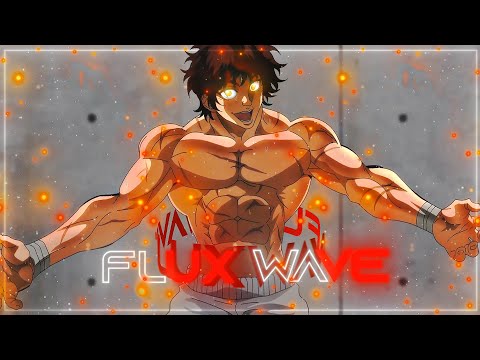 Baki Edit Motivational Fluxwaves - [Edit/AMV] 4k