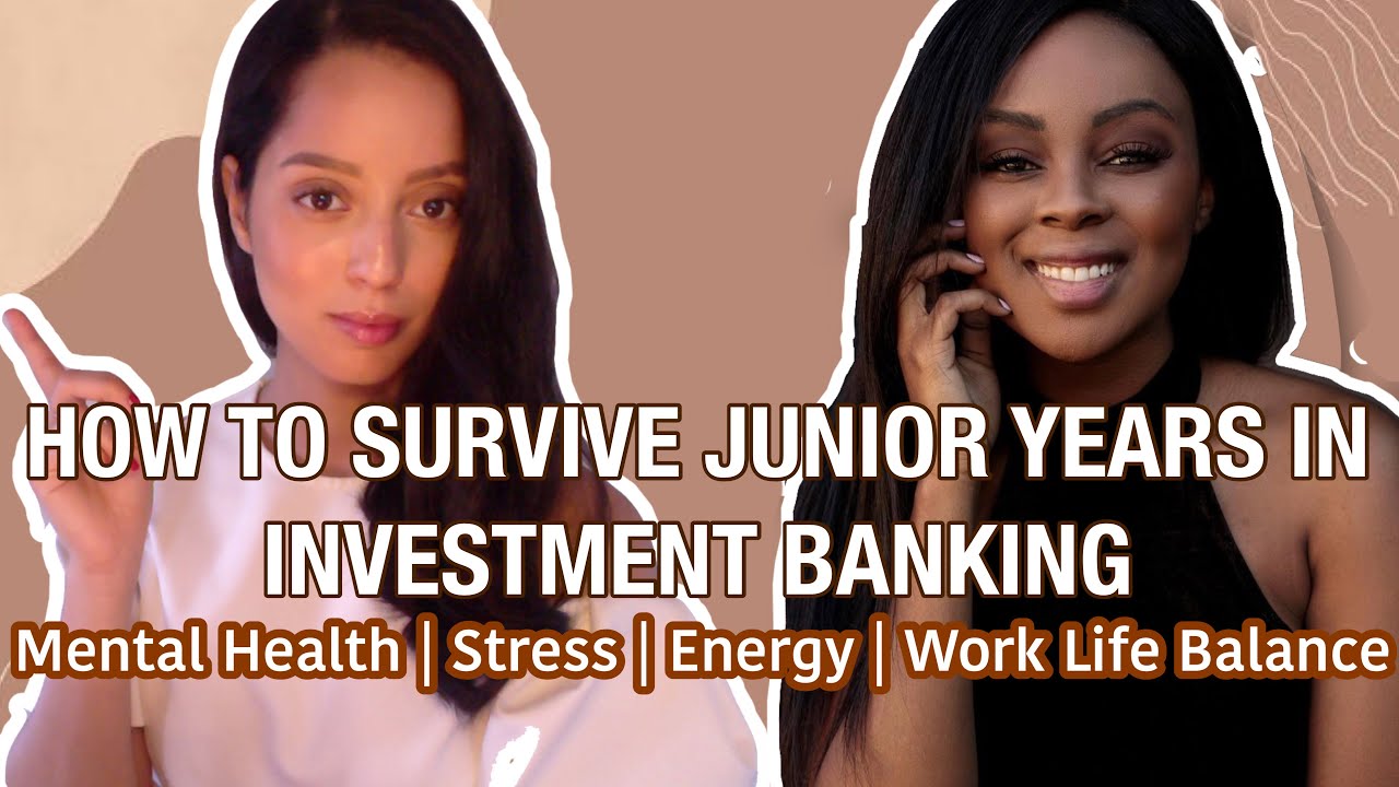 How To Survive Junior Years In Investment Banking | Tips From A Former ...