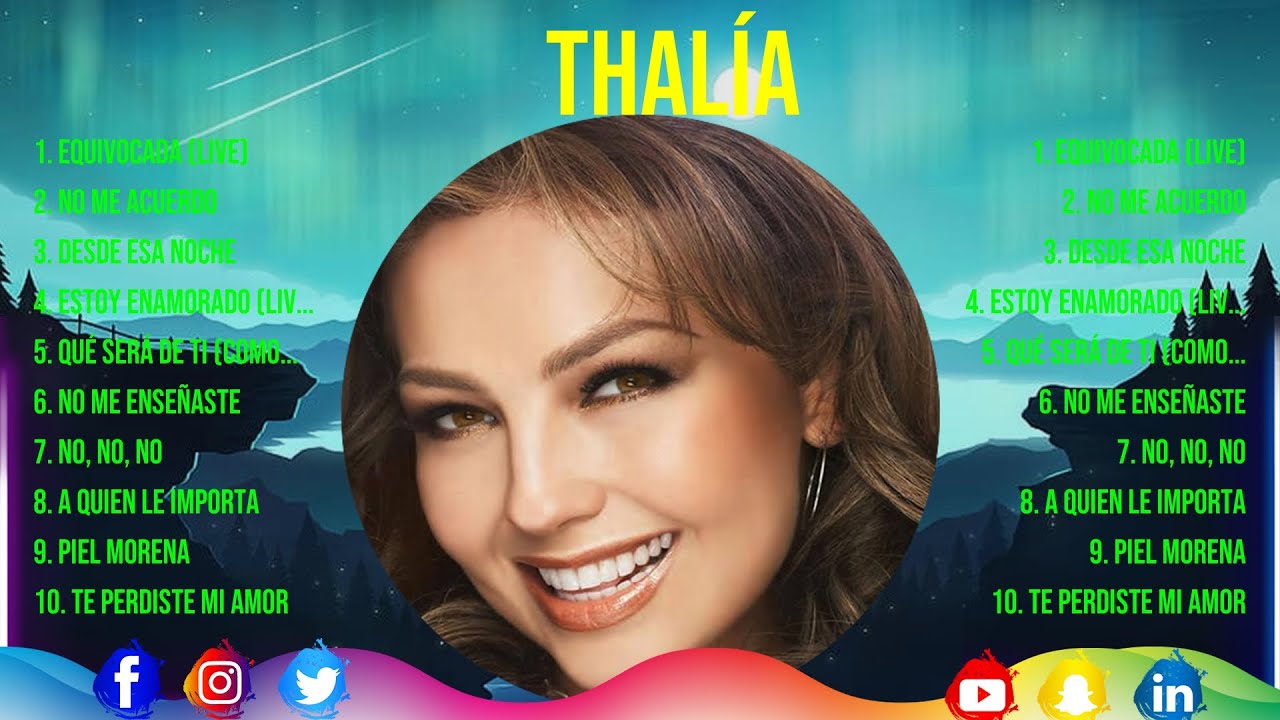 Thalía ~ 10 Grandes Exitos, Mejores Éxitos, Mejores Canciones - YouTube