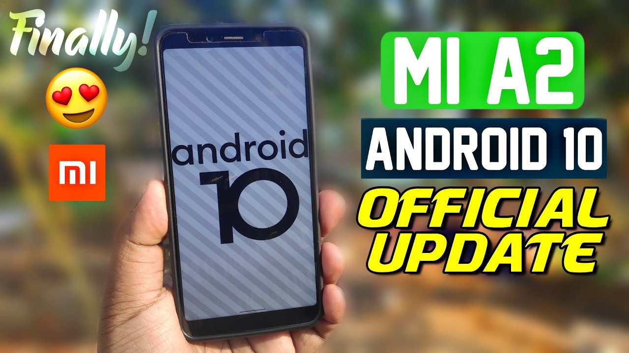 Mi A2 receives official Android 10 update | How to Install 😍 Finally ...